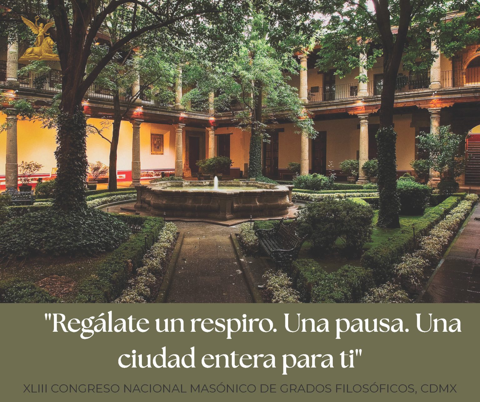 XLIII Congreso Nacional Masónico de Grados Filosóficos, CDMX 2025 ...